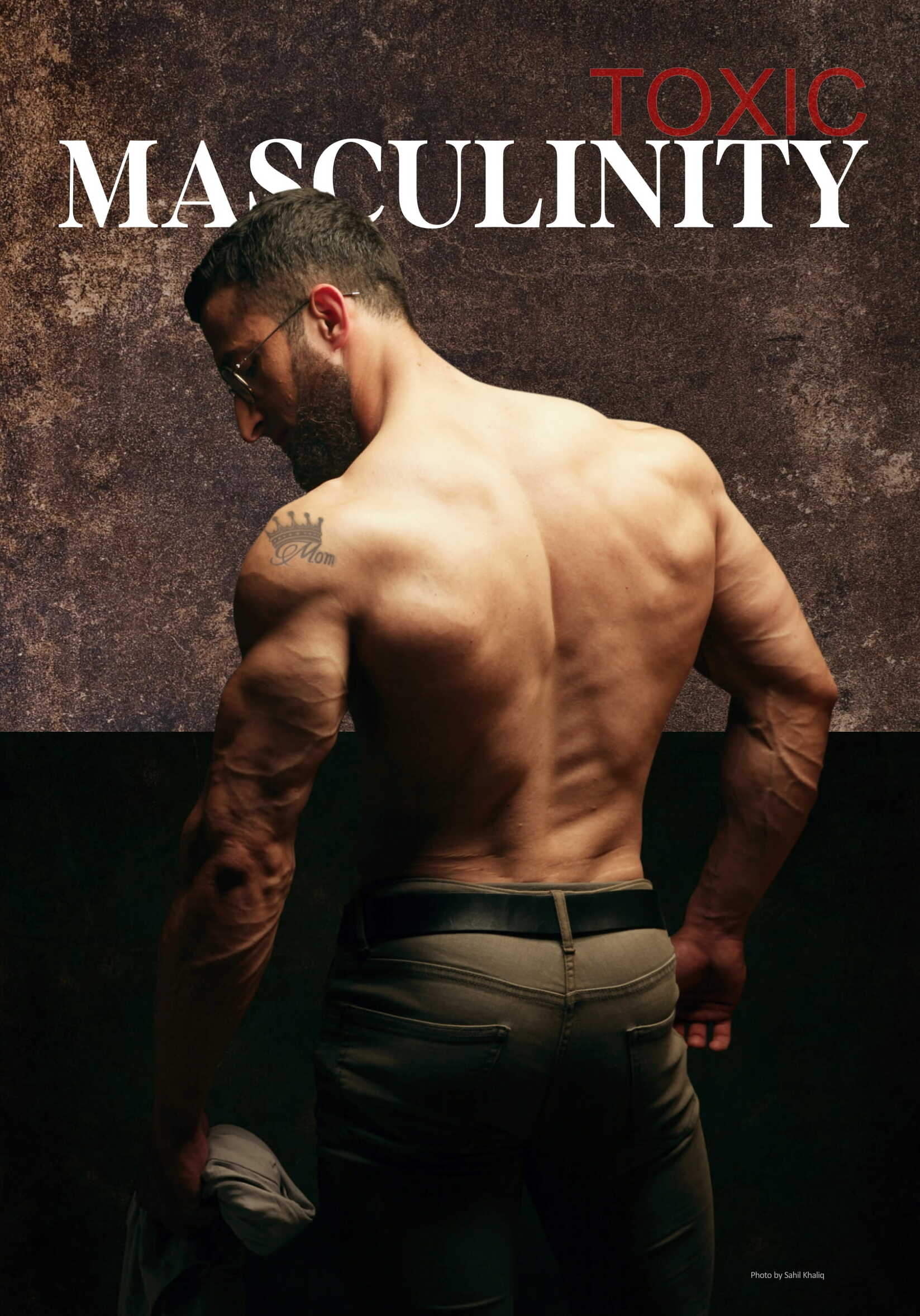 Toxic Masculinity Is There Such a Thing? | George Magazine